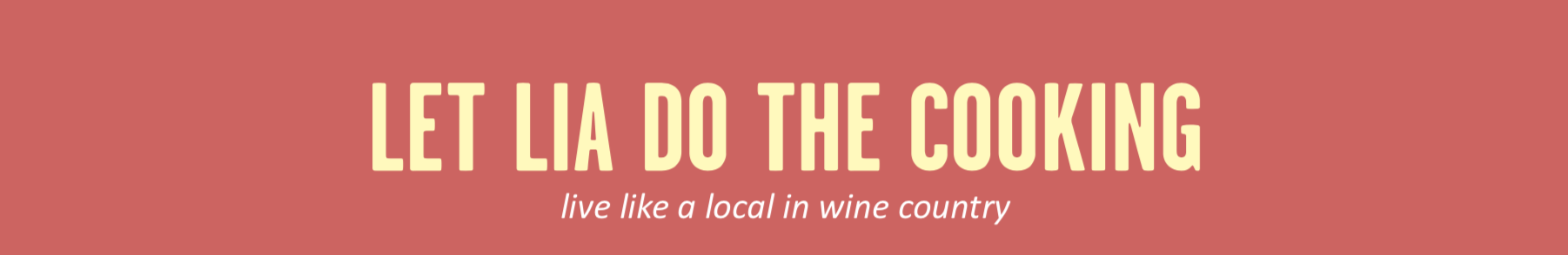 Visiting Wine Country? Hire Lia As Your Private Chef! - Nourish Evolution